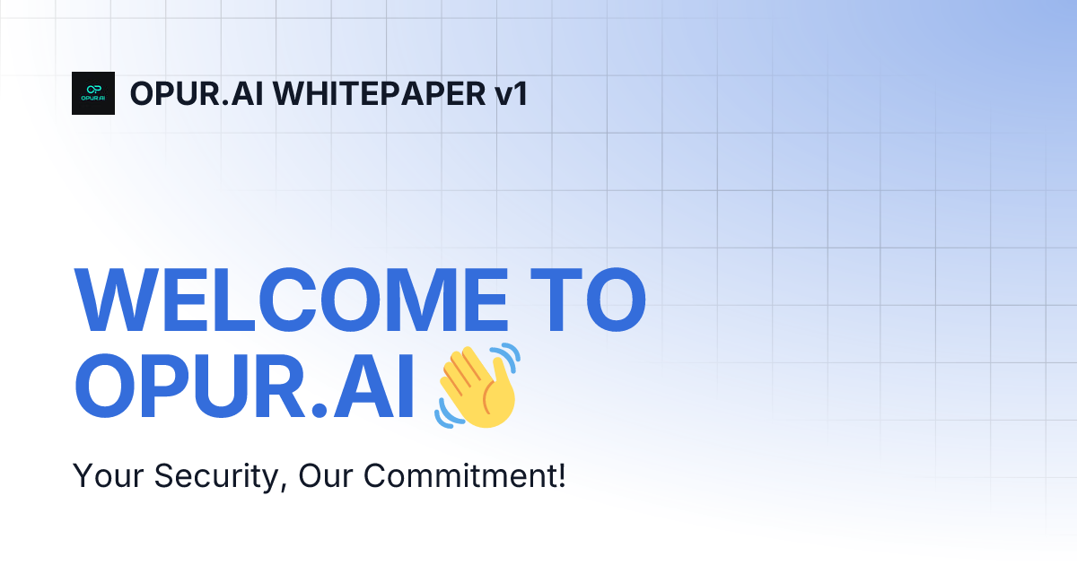 WELCOME TO OPUR.AI 👋 | OPUR.AI WHITEPAPER v1