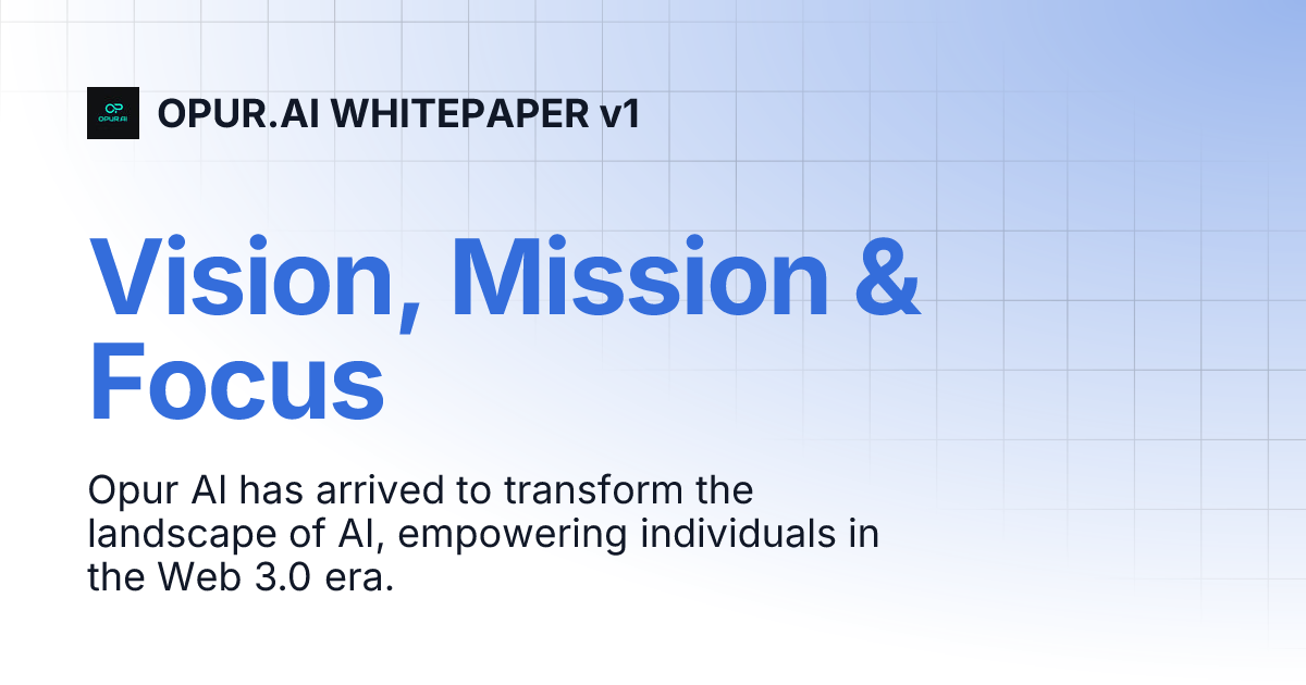 Vision, Mission & Focus | OPUR.AI WHITEPAPER v1